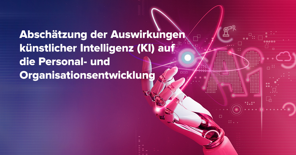 Abschätzung der Auswirkungen künstlicher Intelligenz (KI) auf die Personal- und ...